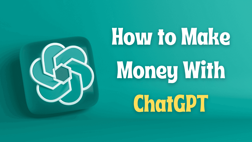 How To Make Money With ChatGPT In 2024 10 Ways How To Make Money With ChatGPT In 2024 10 Ways
