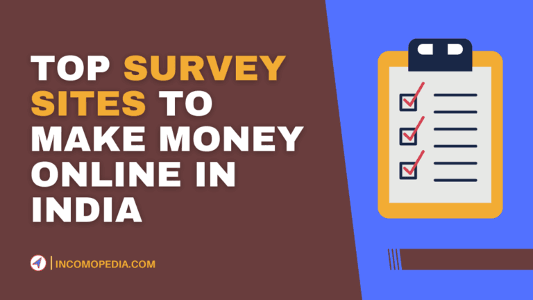 Top 10 Survey Sites to Make Money Online in India (2023)